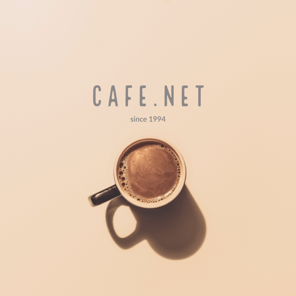 Hello and Welcome to Cafe.net - Cafe.net